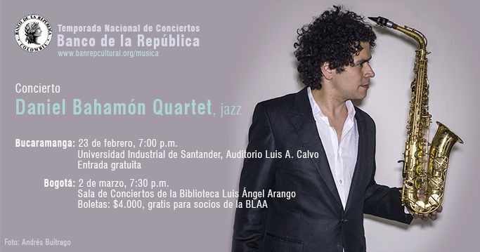 Entrevista al saxofonista Daniel Bahamón | La Red Cultural del Banco de ...