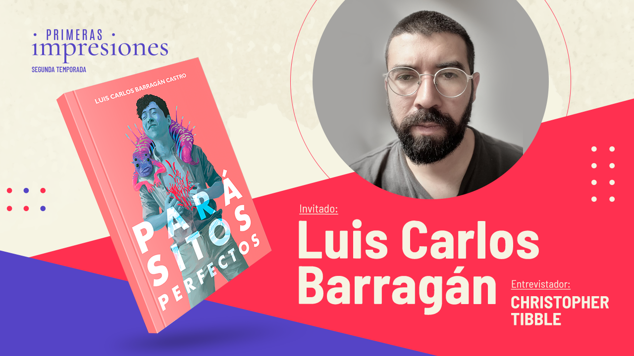 Primeras impresiones | Luis Carlos Barragán conversa sobre 'Parásitos ...